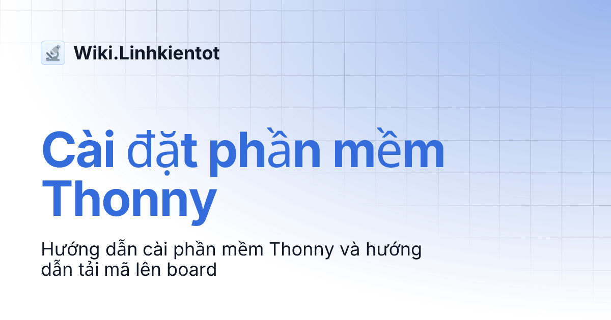 Cài đặt phần mềm Thonny | Wiki.Linhkientot
